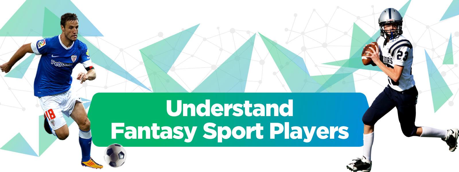 Understand traditional fantasy sports players and platforms